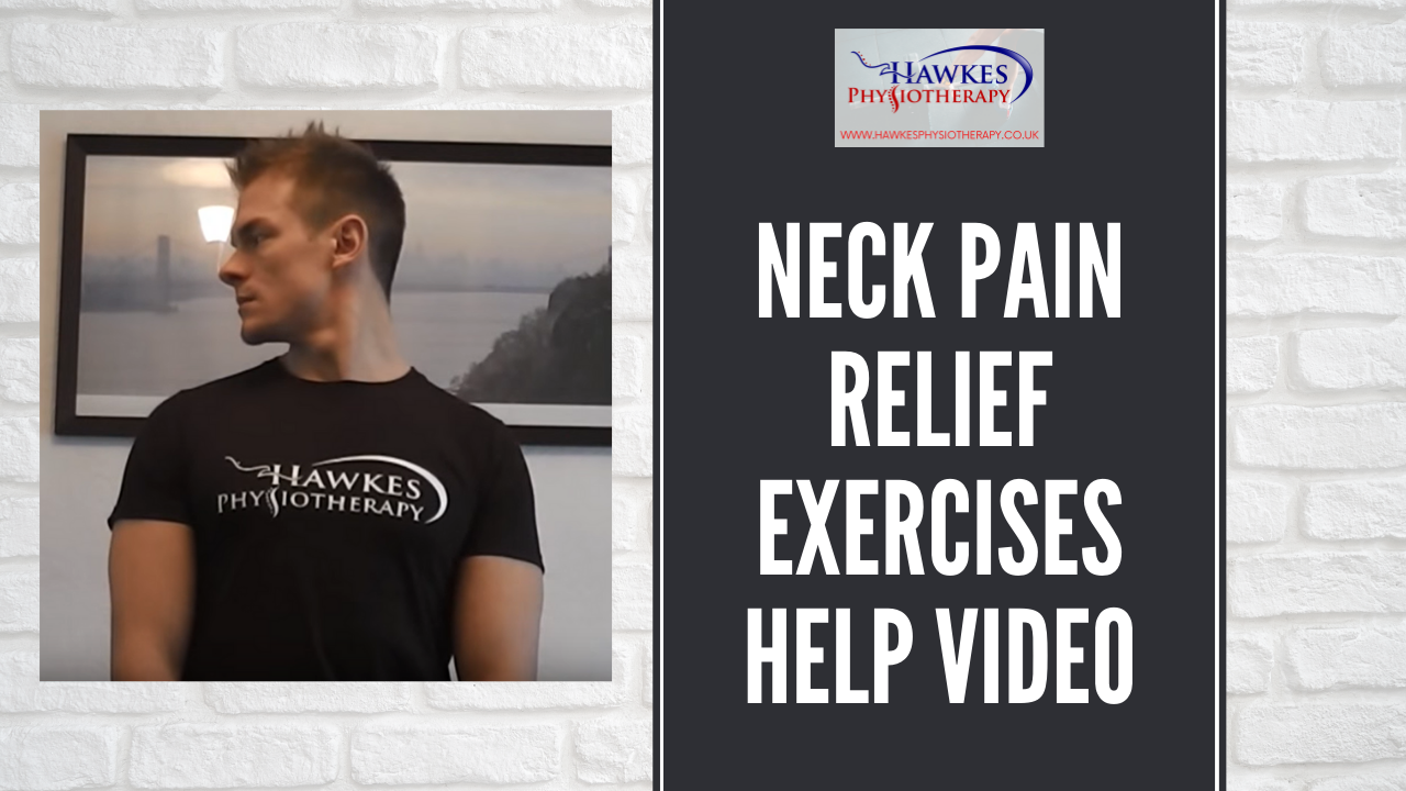 Neck pain relief exercises help video - Hawkes Physiotherapy