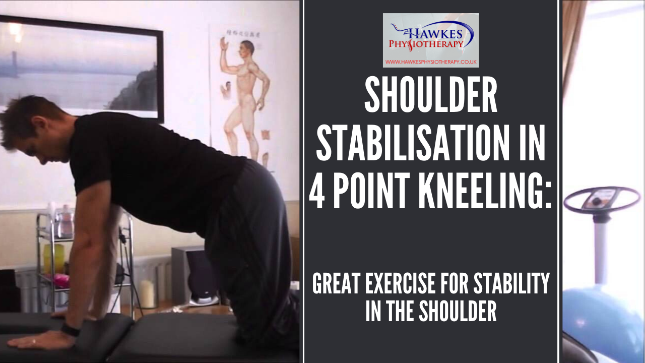Shoulder stabilisation in 4 point kneeling - Hawkes Physiotherapy