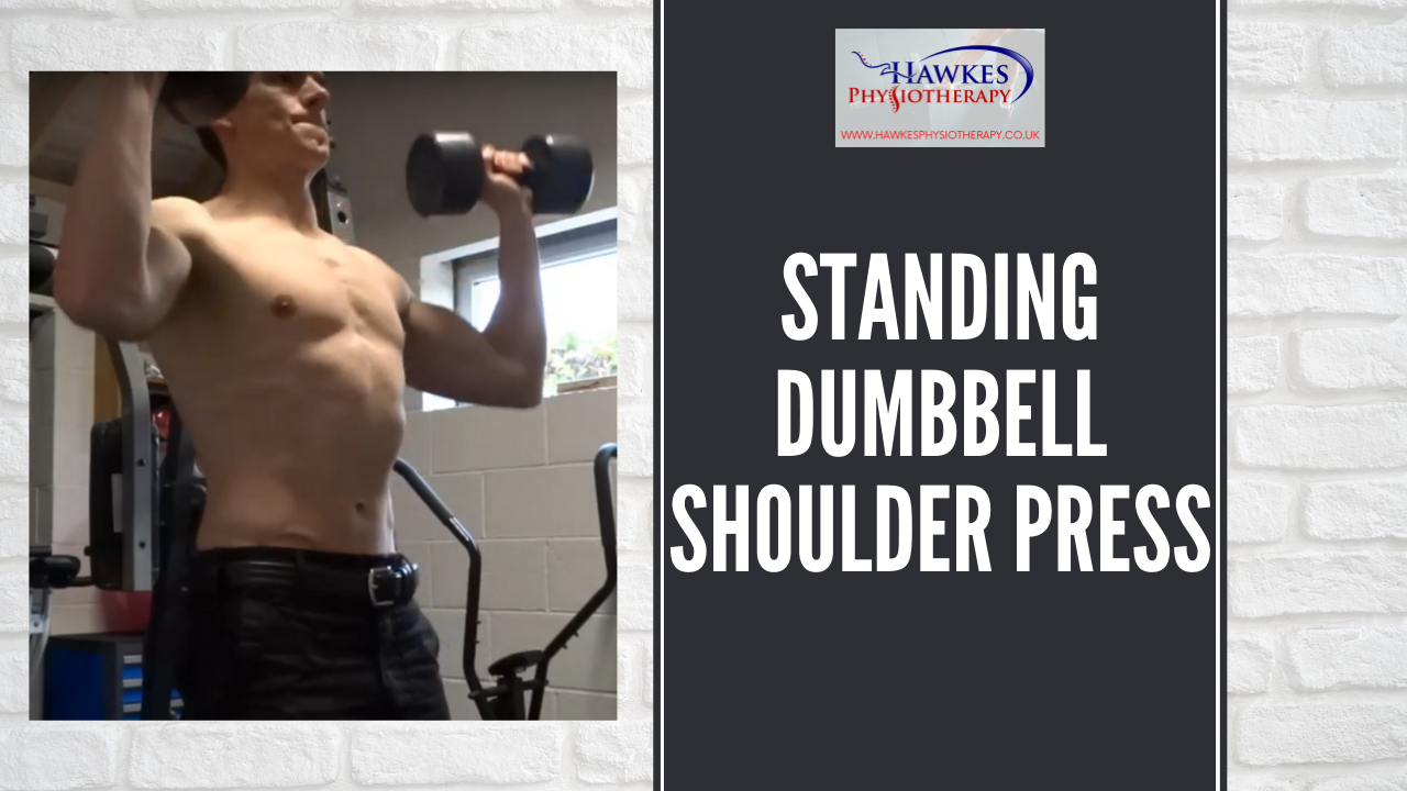 Standing Dumbbell Shoulder Press - Hawkes Physiotherapy