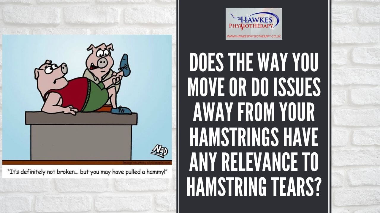 Does the way you move have any relevance to Hamstring tears?