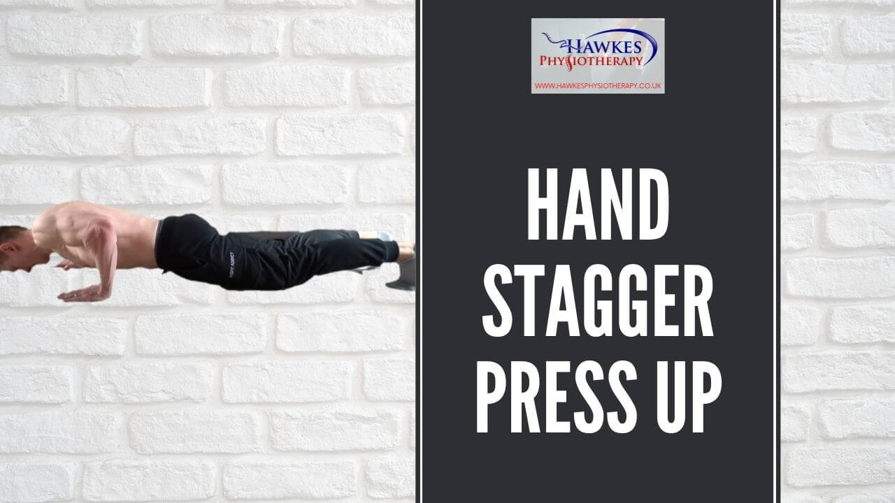 Hand stagger Press up - Hawkes Physiotherapy