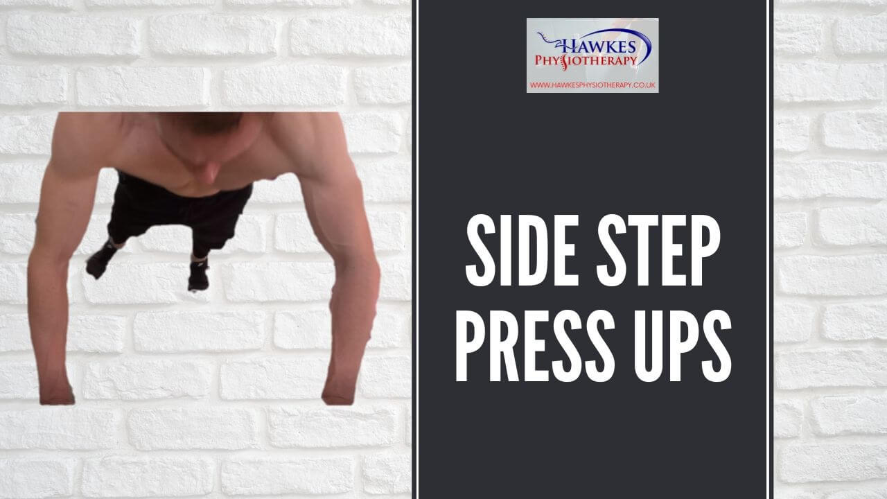 Side step press ups - Hawkes Physiotherapy
