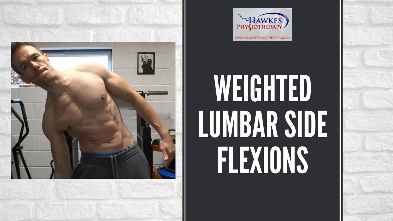 Weighted Lumbar side flexions - Hawkes Physiotherapy